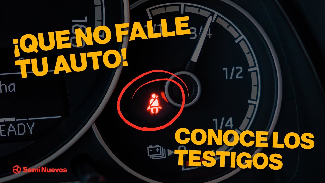 ¡Qué no FALLE tu AUTO! Conoce los testigos más importantes - YouTube