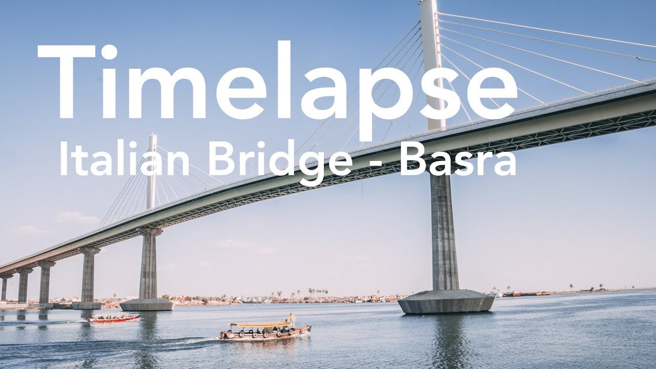 BASRA timelapse _ Italian Bridge - YouTube