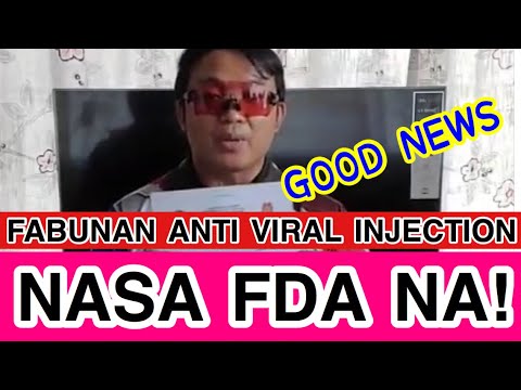 FABUNAN ANTI VIRAL INJECTION APRUBADO NA BA NG FDA? ALAMIN ANG RESULTA ...