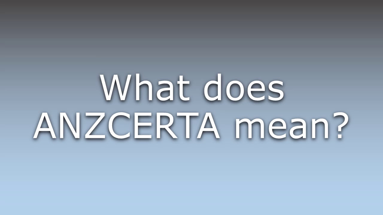 What does ANZCERTA mean? - YouTube