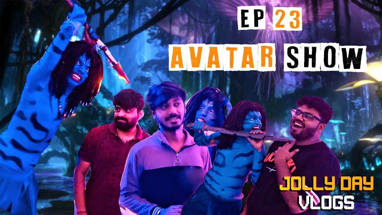AVATAR WORLD SHOW | ISLAND GROUNDS | GRANDLINE PRODUCTIONS | JOLLY DAY ...