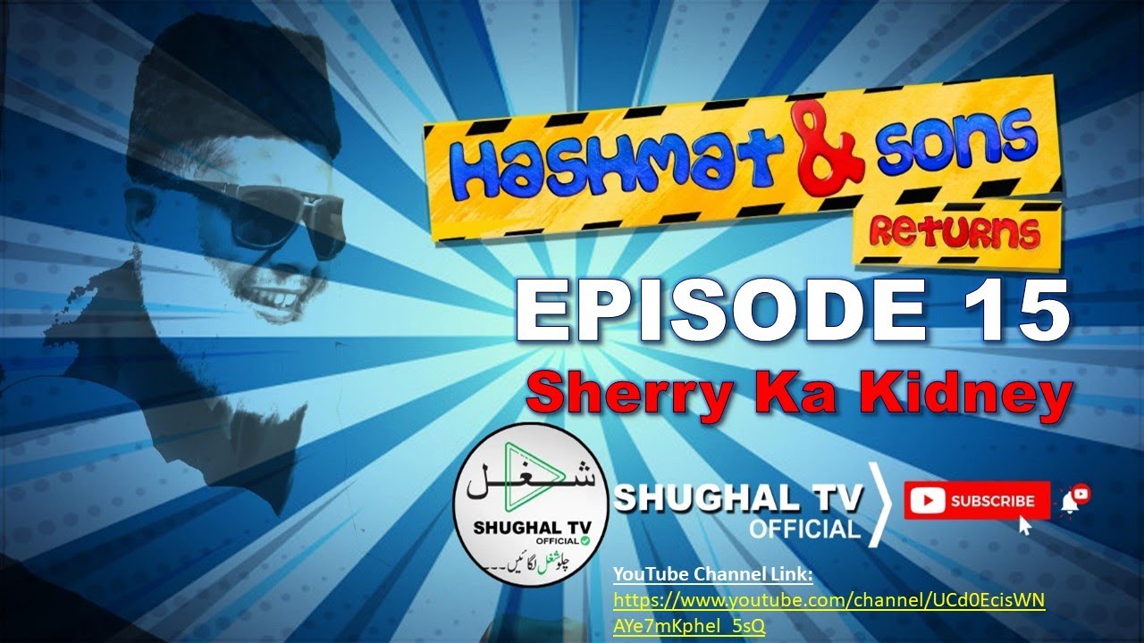 Hashmat & Sons Returns – Episode 15 (Sherry Ka Kidney) – 09 June 2020 ...