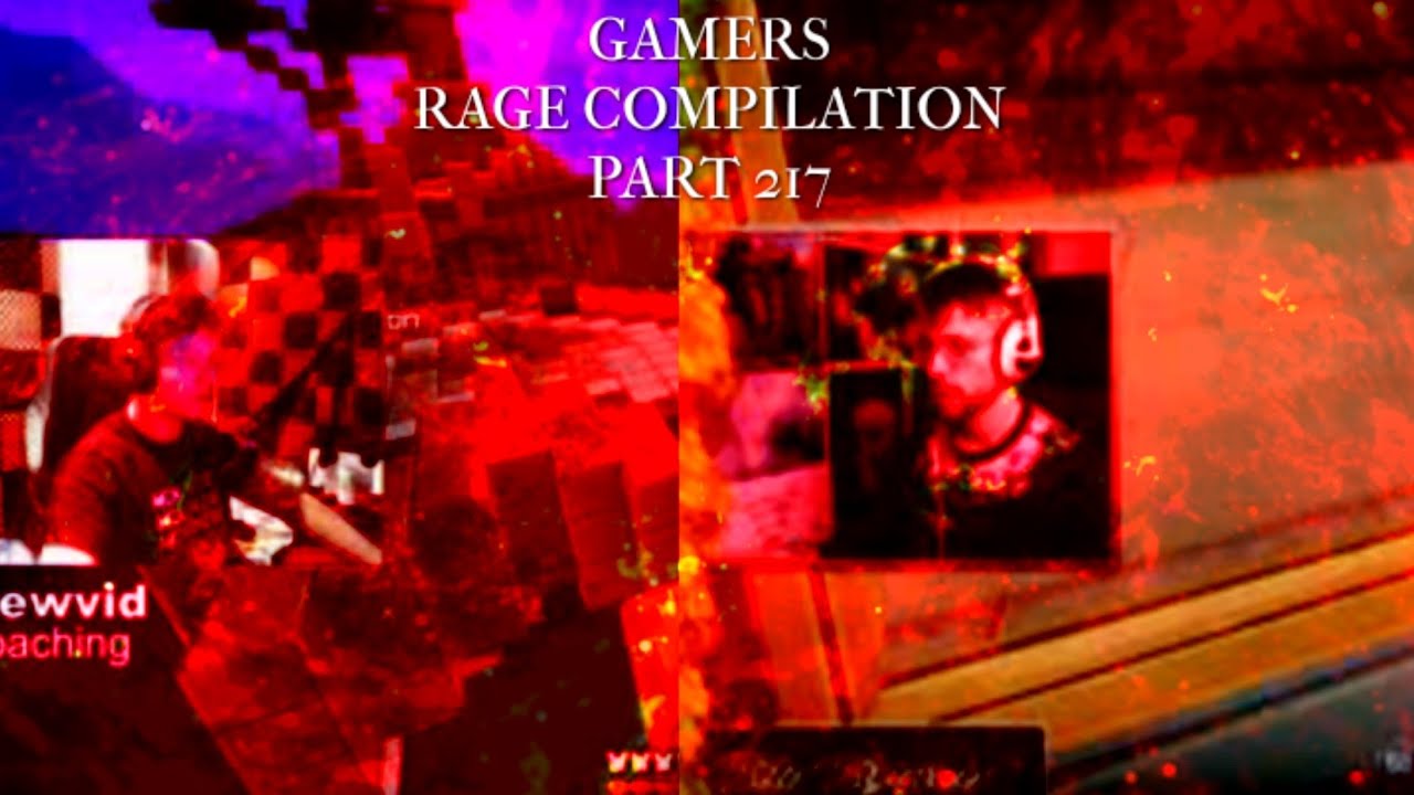 Gamers Rage Compilation Part 217 - YouTube