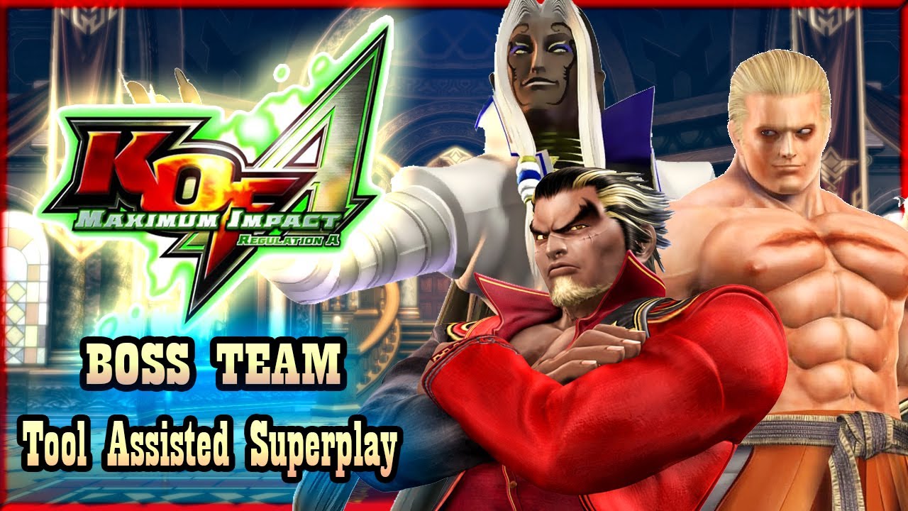 【TAS】KOF MAXIMUM IMPACT REGULATION A - BOSS TEAM \ DUKE \ JIVATMA ...