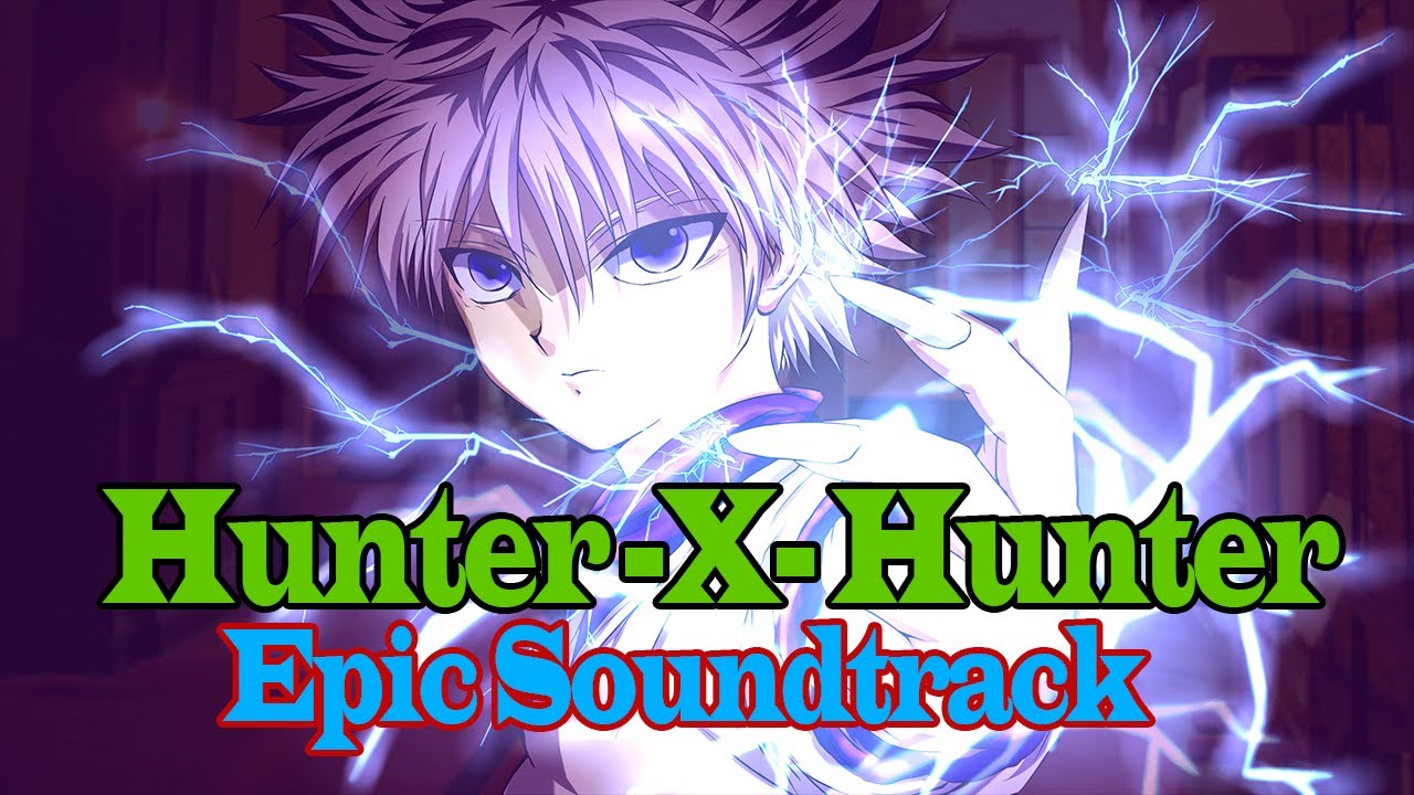 Hunter-X-Hunter Epic Music Theme (Version Extended) [HQ][HD] - YouTube