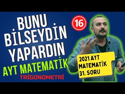 Bunu Bilseydin Yapardın 16 |  2021 AYT Sınavı 31. Soru Trigonometrik denklemler