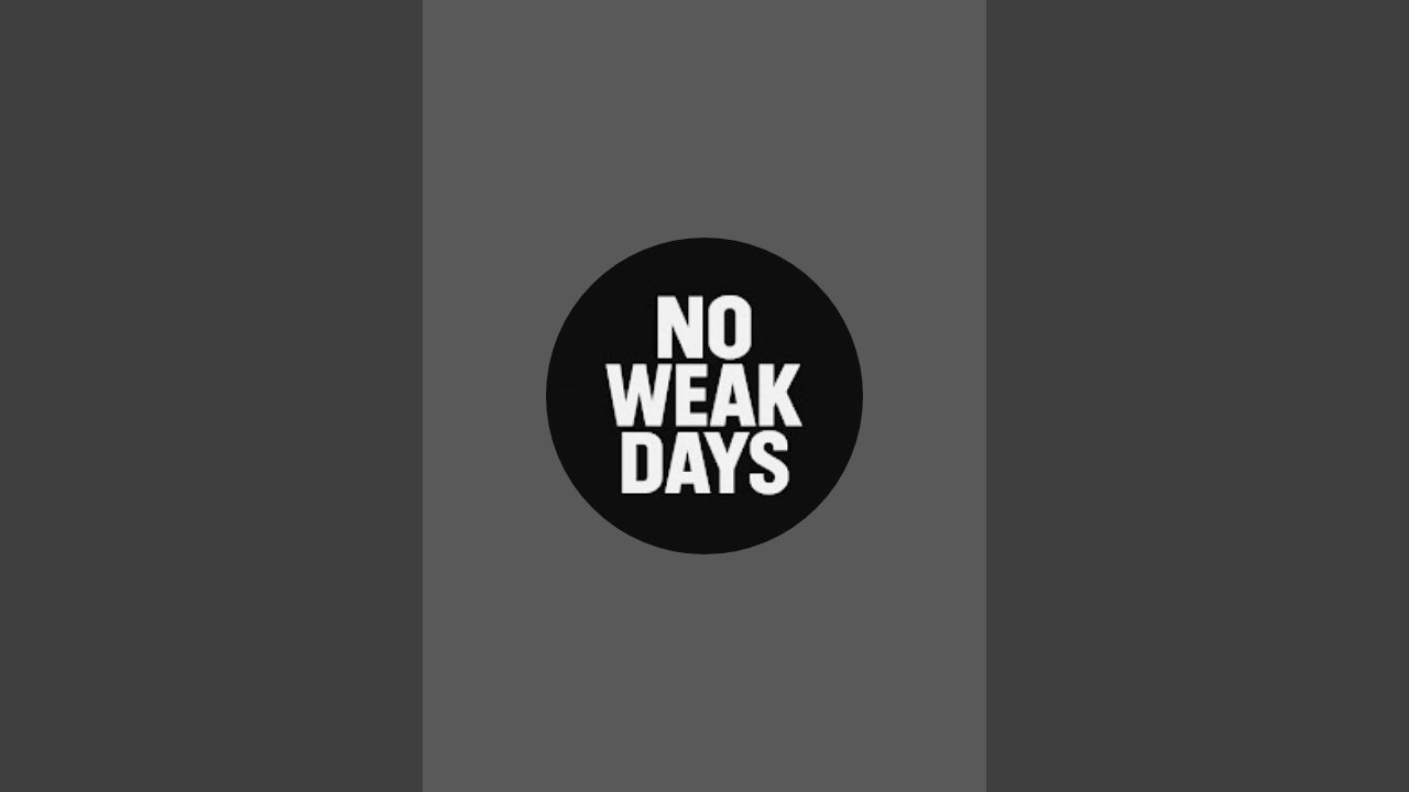 No Weak Days. is live! - YouTube