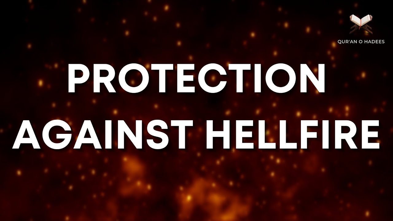 For Protection Against Hellfire - SURAH AL-IMRAN 3:191 - YouTube