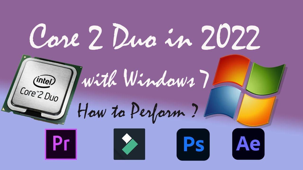 Core 2 Duo with Windows 7 in 2023. How to Perform ?Window 7 in 2023 ...