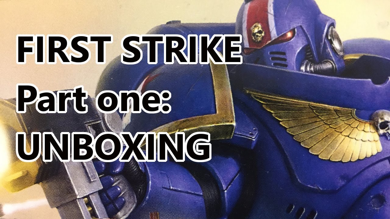 Warhammer 40,000: First Strike - Part 1 (Unboxing) - YouTube