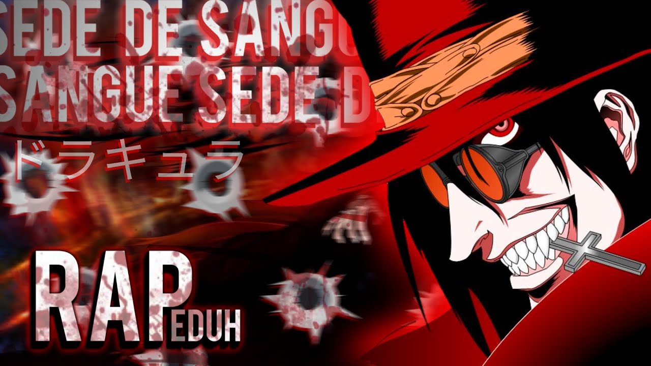 Rap do Alucard - Sede de sangue 🩸 | (Hellsing) - YouTube