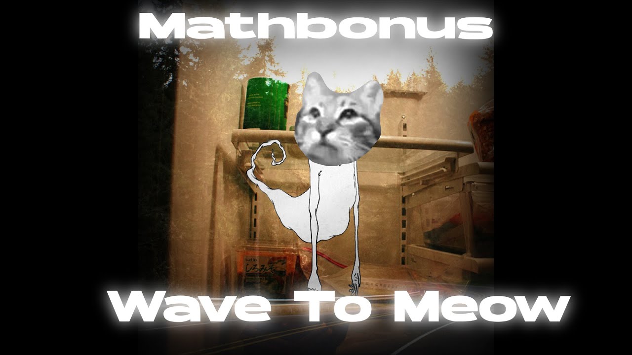 Mathbonus - Wave To Meow (MeowSynth) - YouTube