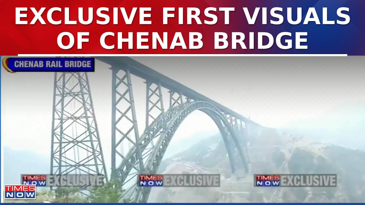 Chenab Bridge Exclusive Visuals: World's Highest Railway Arch Bridge ...