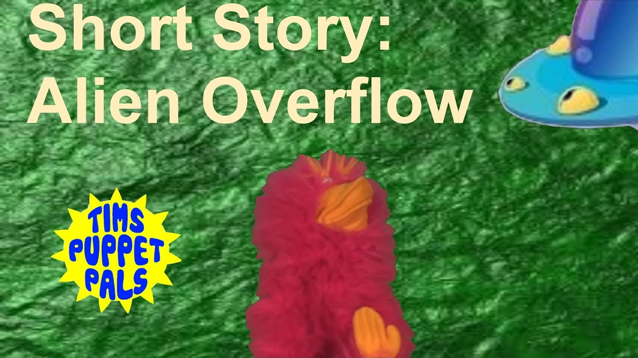 Short puppet story: Alien overflow - YouTube