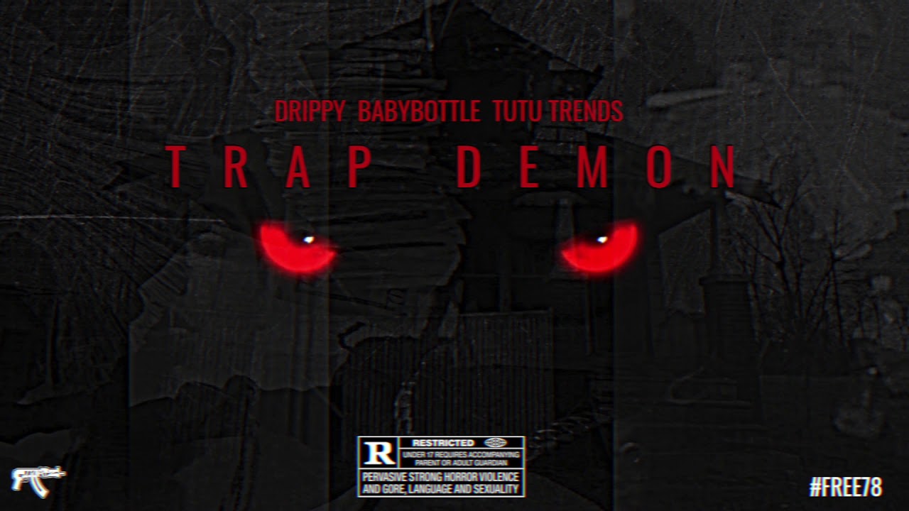 Drippy Ft BabyBottle & Tutu Trends - Trap Demon - YouTube