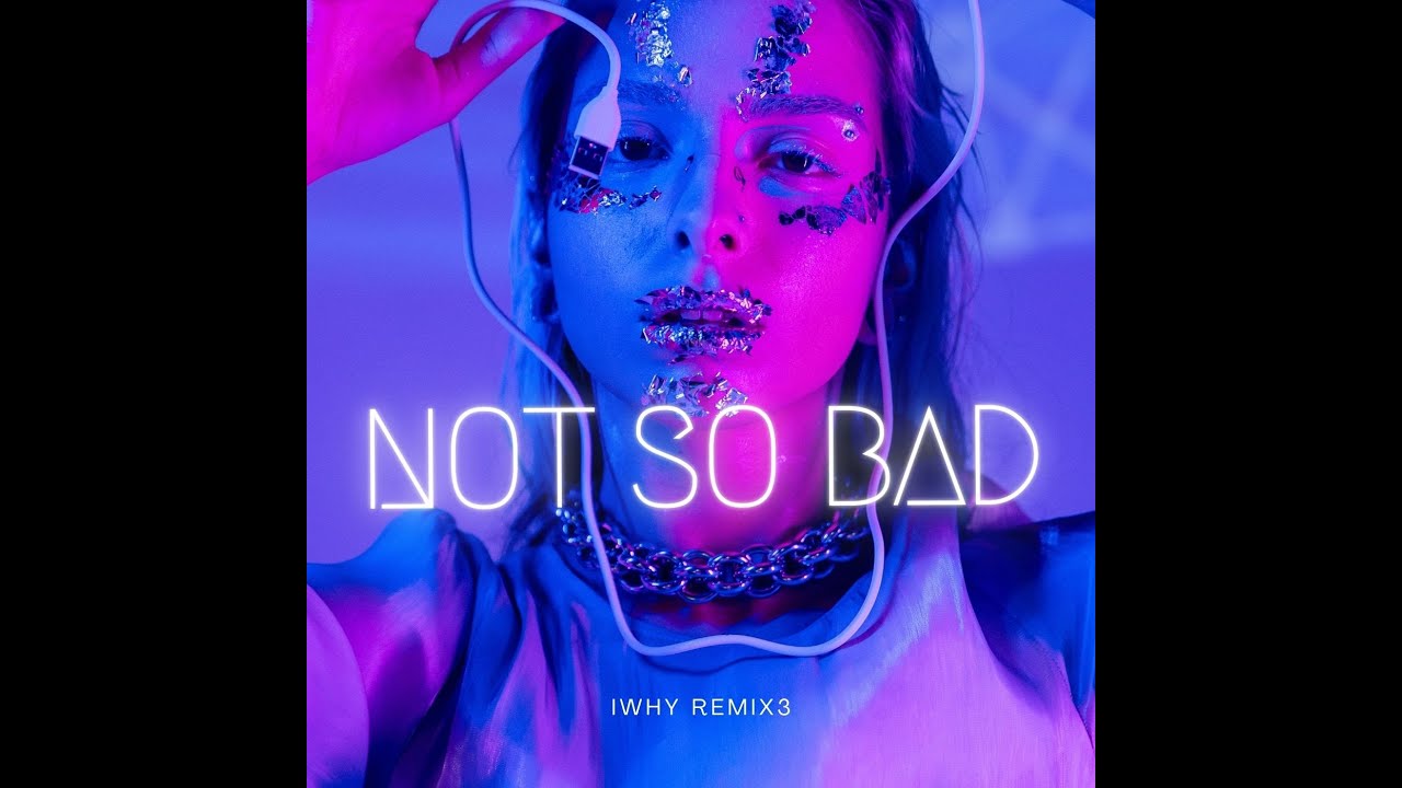 Yves V & IlKay Sekan ft. Emie - Not So Bad(iWhy Piano Remix3)# ...