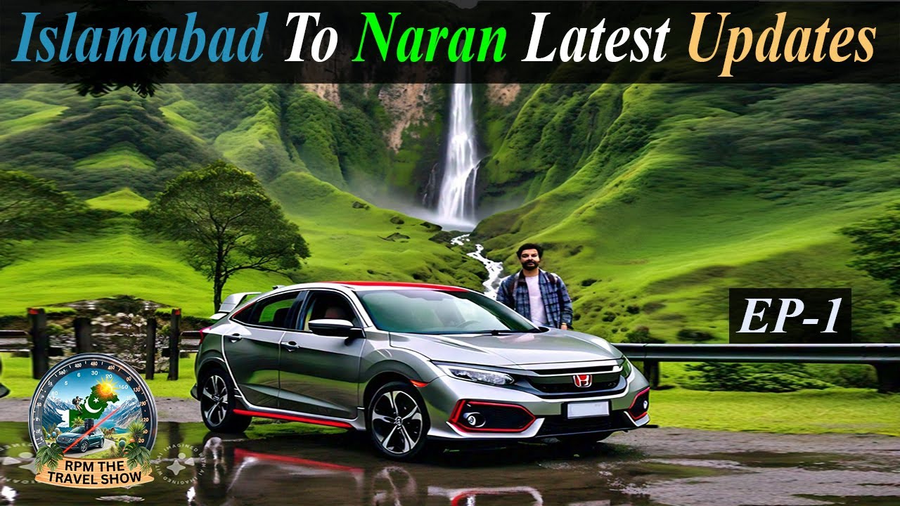 Islamabad To Naran Latest Updates 20 July 24 | Shortcut of Naran ...