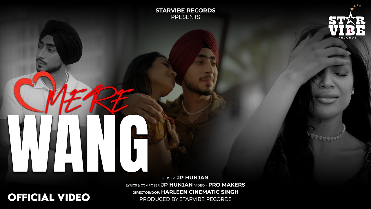Mere Wang ( Song) | JP Hunjan | Ft. Kamiiliya & Momina Tauqir | Starvibe Records - YouTube
