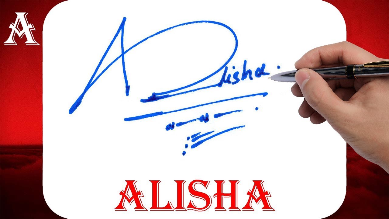 Alisha Name Signature Style | A Signature Style | Signature Style of My ...