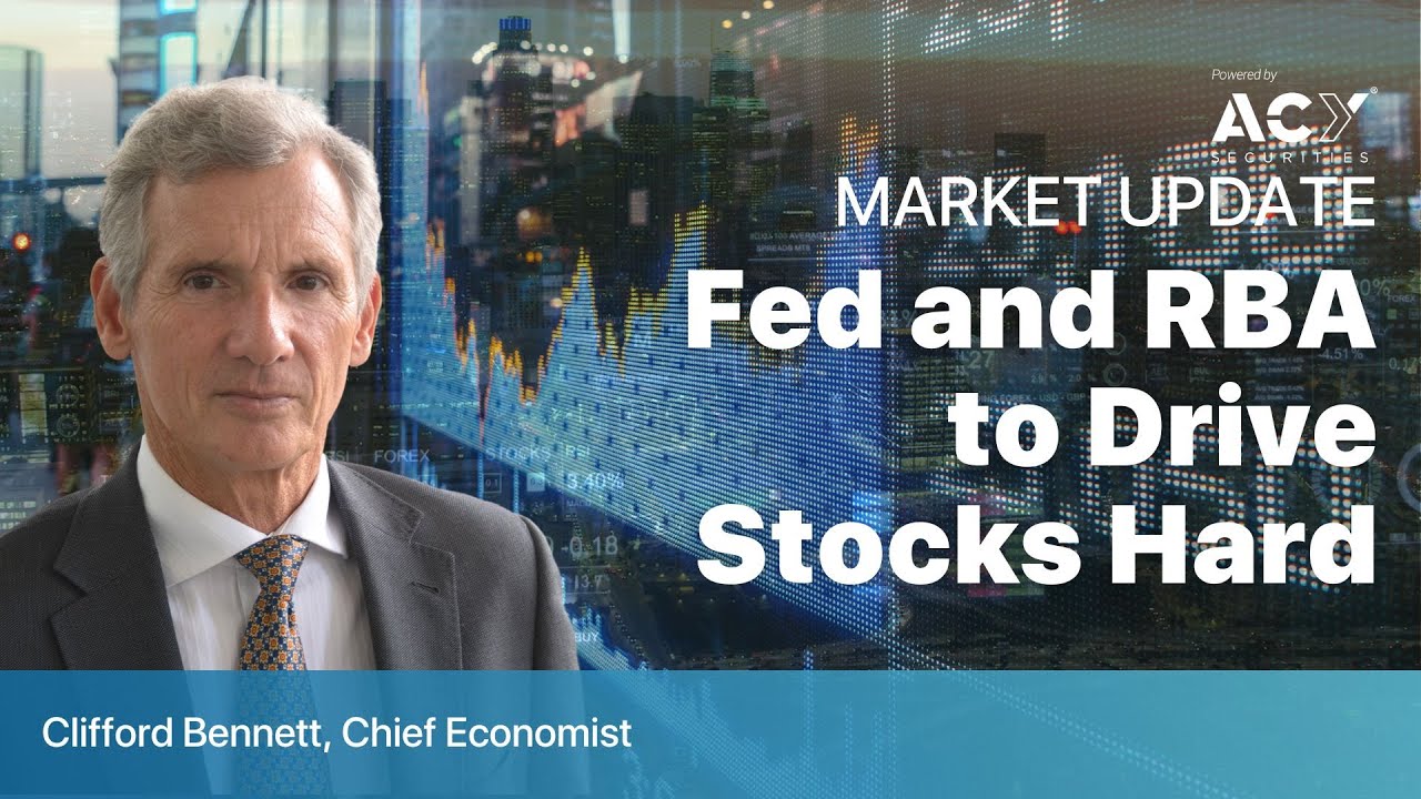 Fed and RBA to Drive Stocks - Market Update with Clifford Bennett, ACY ...