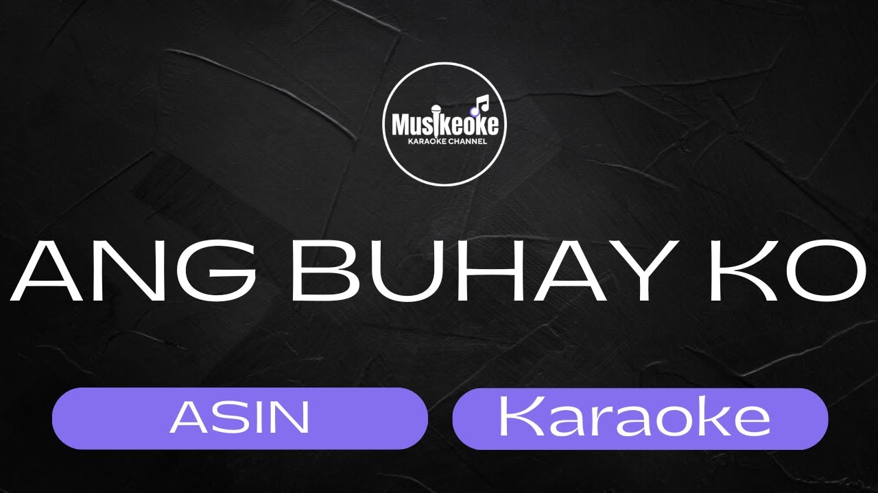ANG BUHAY KO | ASIN | RAP Version | Karaoke - YouTube