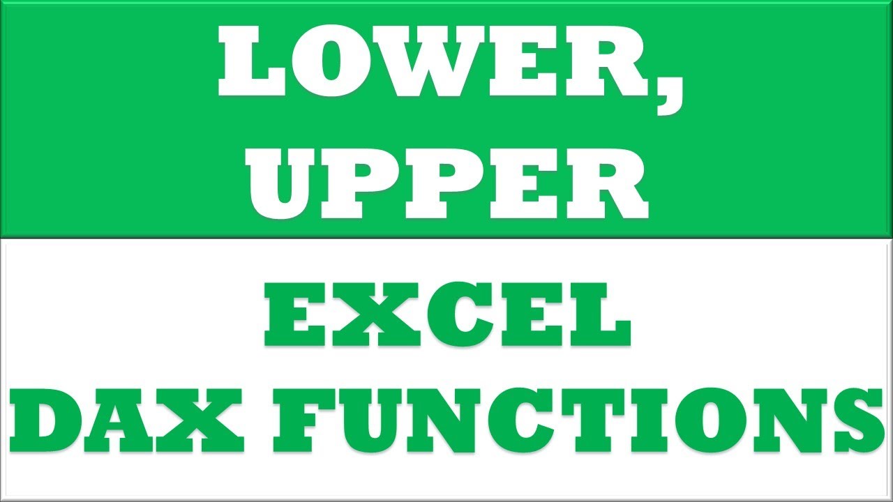 UPPER, LOWER powerpivot function | excel dax functions - YouTube