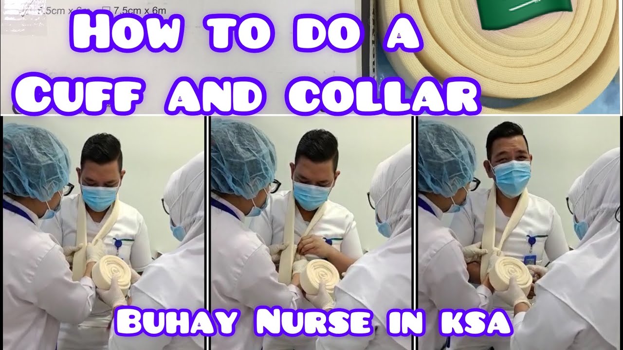 CUFF AND COLLAR DEMONSTRATION | BUHAY NURSE BLOG 🇸🇦 - YouTube