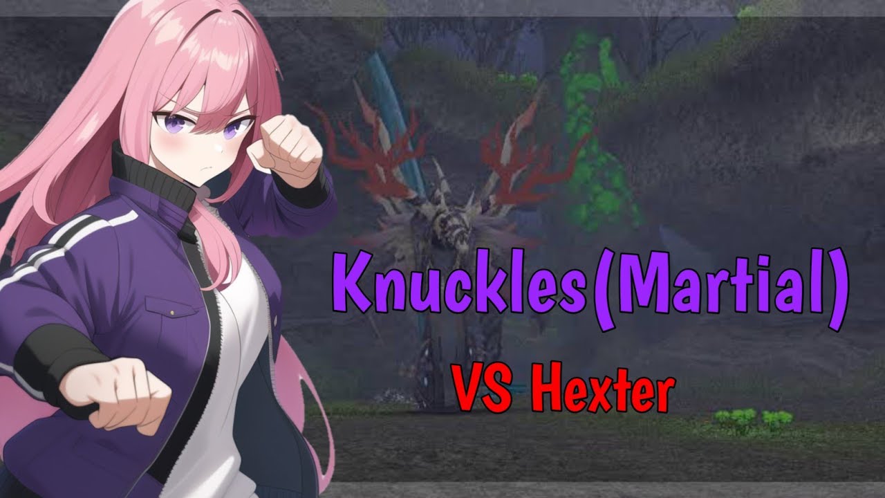 Toram Online Knuckles(Martial) VS Hexter(Ultimate) - YouTube