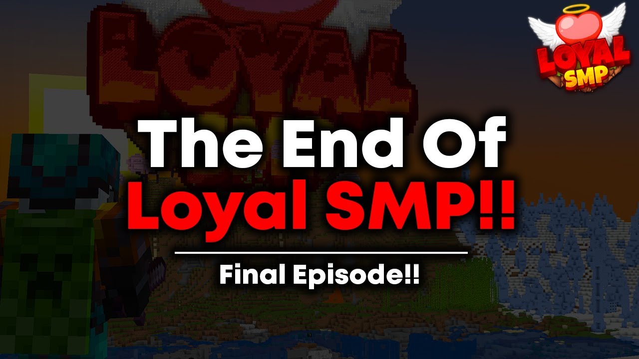 Loyal SMP's Final Video Before It's Gone Forever! The End!! - YouTube