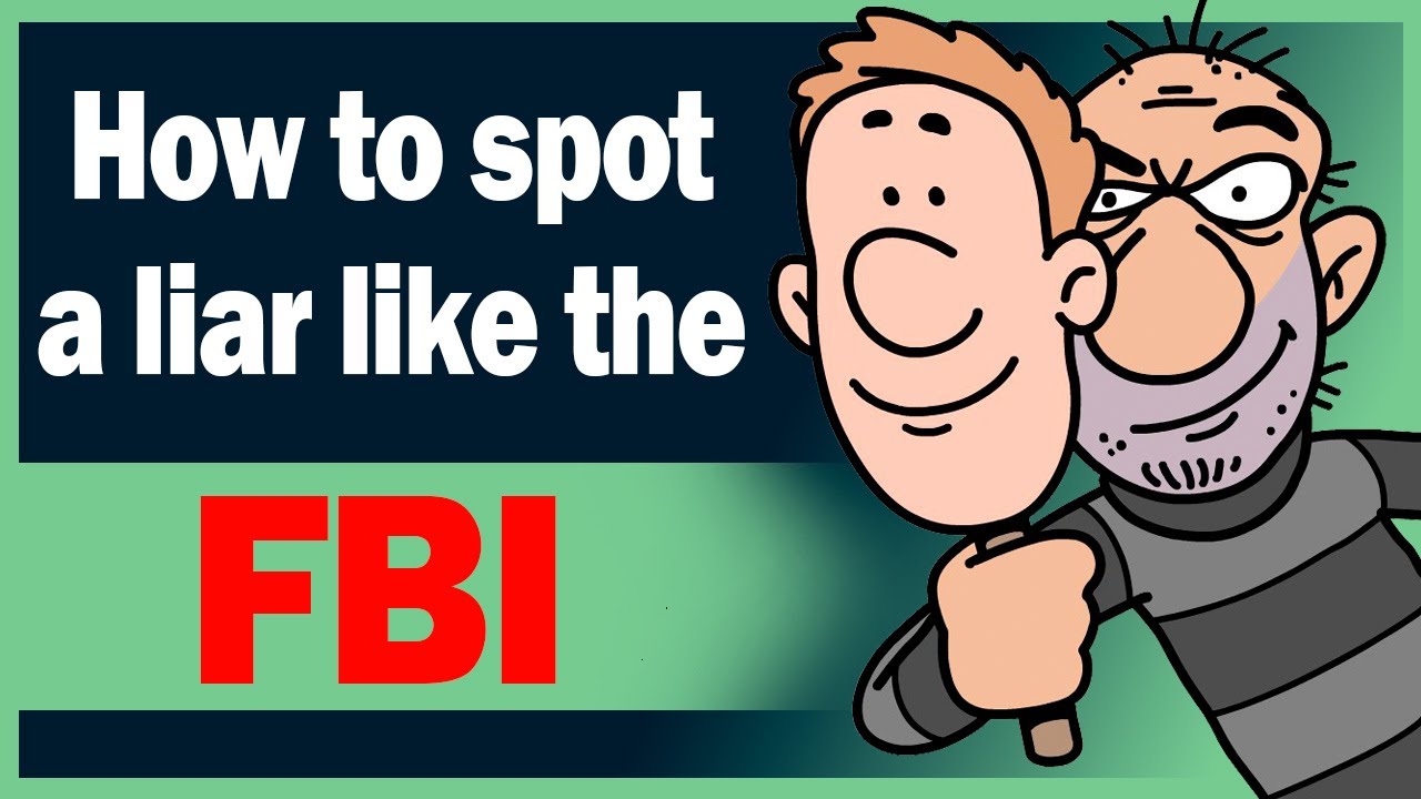 How to spot a liar like the FBI. 10 Easy Tricks to Spot a Lie Every ...