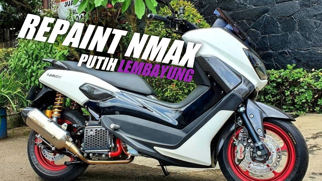 REPAINT NMAX PUTIH LEMBAYUNG - YouTube