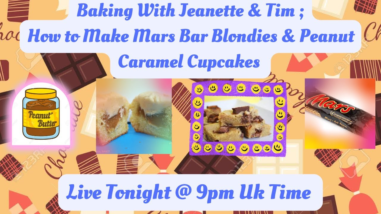 Baking With Jeanette & Tim; How to Make Mars Bar Blondies & Peanut Caramel Cupcakes - YouTube