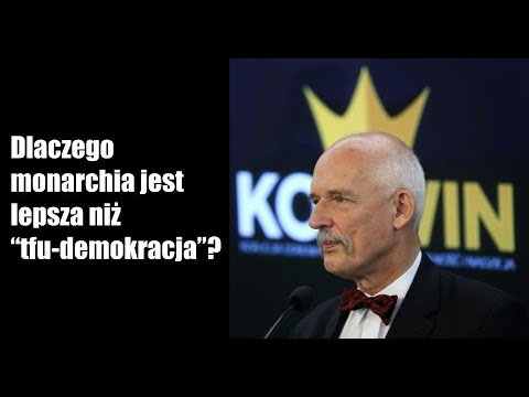 Korwin o monarchii i dlaczego “tfu-demokracja”? - YouTube