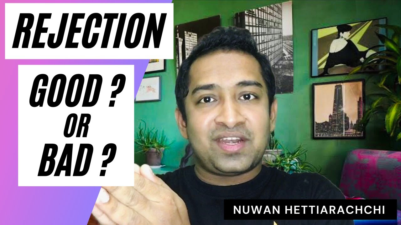 Rejection GOOD or BAD? - YouTube