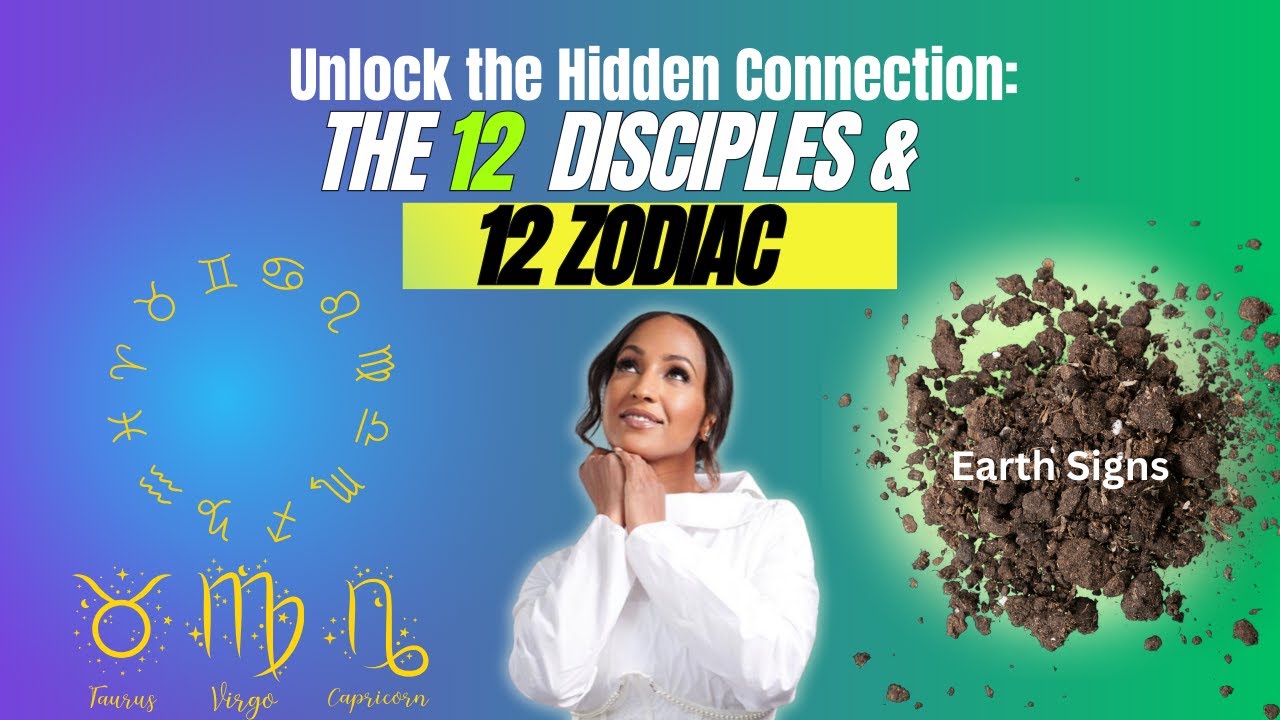 Unlocking Hidden Truths of the 12 Disciples and the 12 Zodiac, Part 1 ...