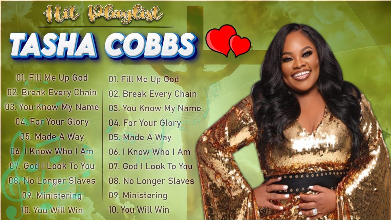 100 BEST SONGS OF TASHA COBBS || TOP GOSPEL MUSIC PLAYLIST OF TASHA ...
