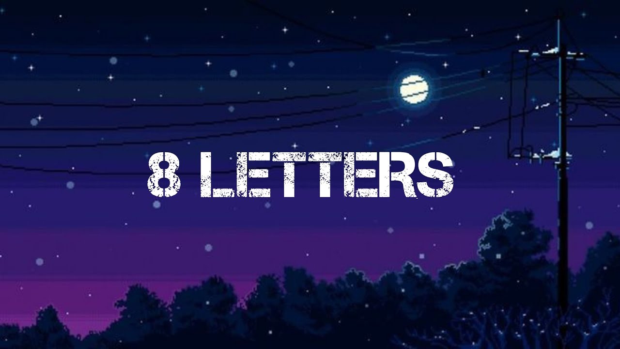 8 LETTERS LYRICS - YouTube