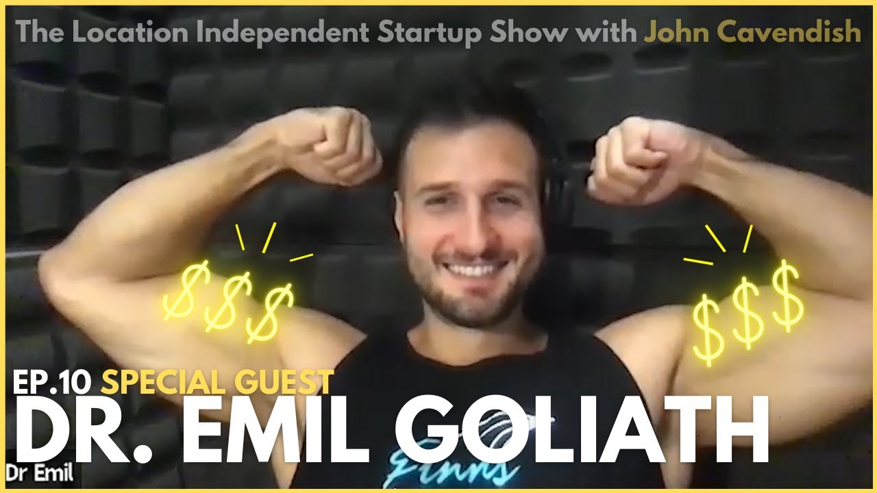 #10 w. Emil Goliath: ER doctor turned location independent entrepreneur ...