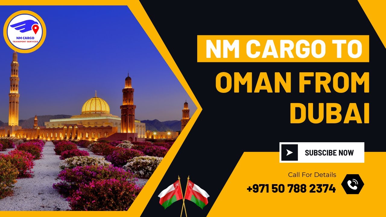 NM CARGO TO OMAN FROM DUBAI - YouTube