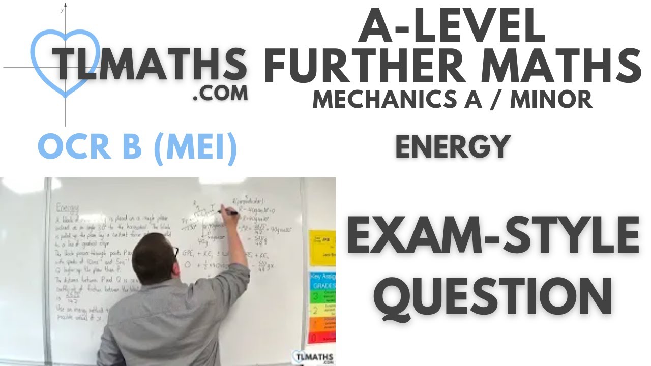 OCR MEI Mechanics Minor A: Energy: 27 Exam-Style Question - YouTube