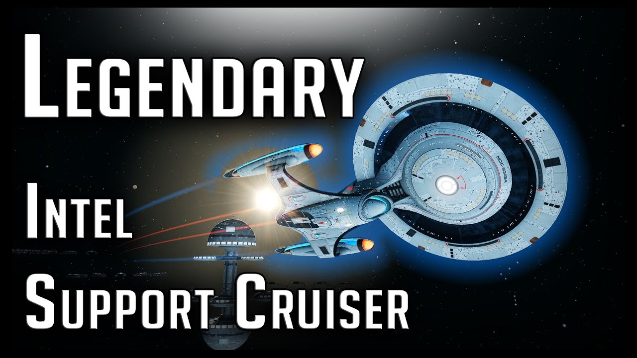 Legendary Intel Support Cruiser, Review – Star Trek Online - YouTube