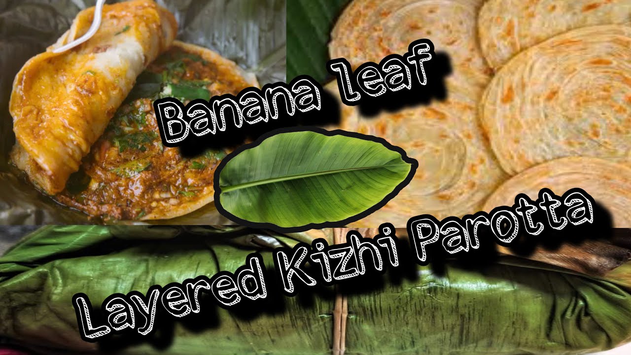 Banana Leaf Layered Kizhi Parotta - YouTube
