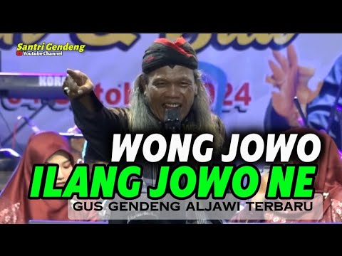 WONG JOWO ILANG JOWO NE, GUS GENDENG ALJAWI TERBARU 2025 - YouTube