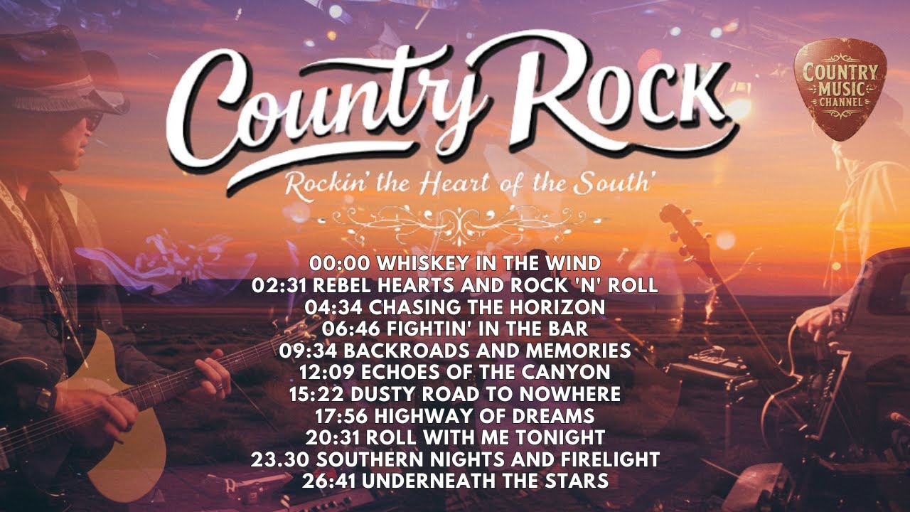 Country Rock Songs Compilation 🎸 Songs That Make You Feel - YouTube