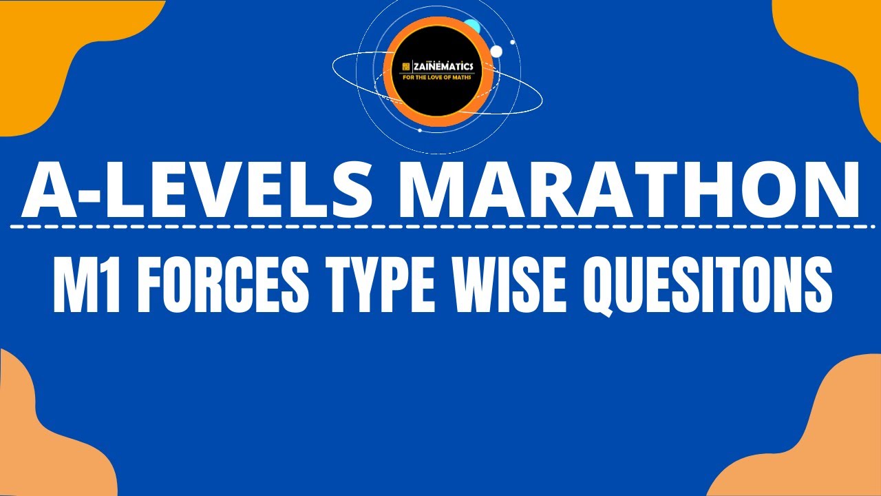 A LEVELS M1 FORCES PRACTICE TYPE WISE - YouTube