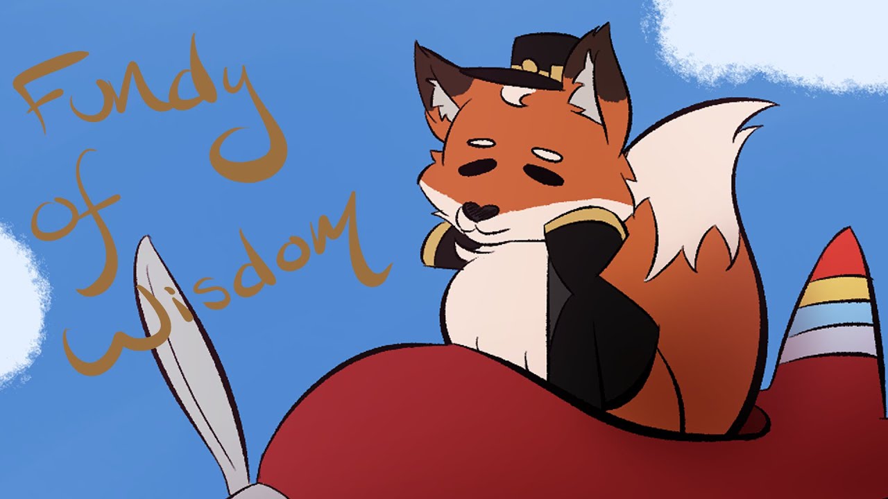 Fundy of Wisdom [Animatic] - YouTube