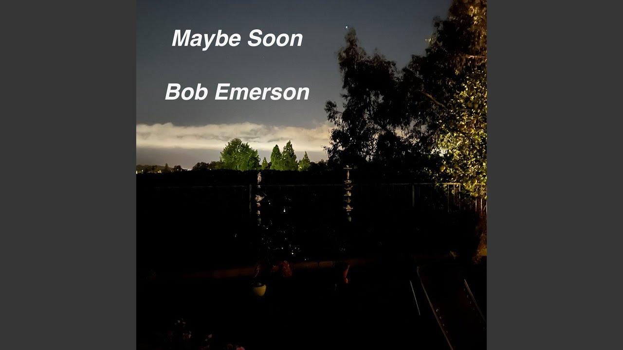 Maybe Soon - YouTube