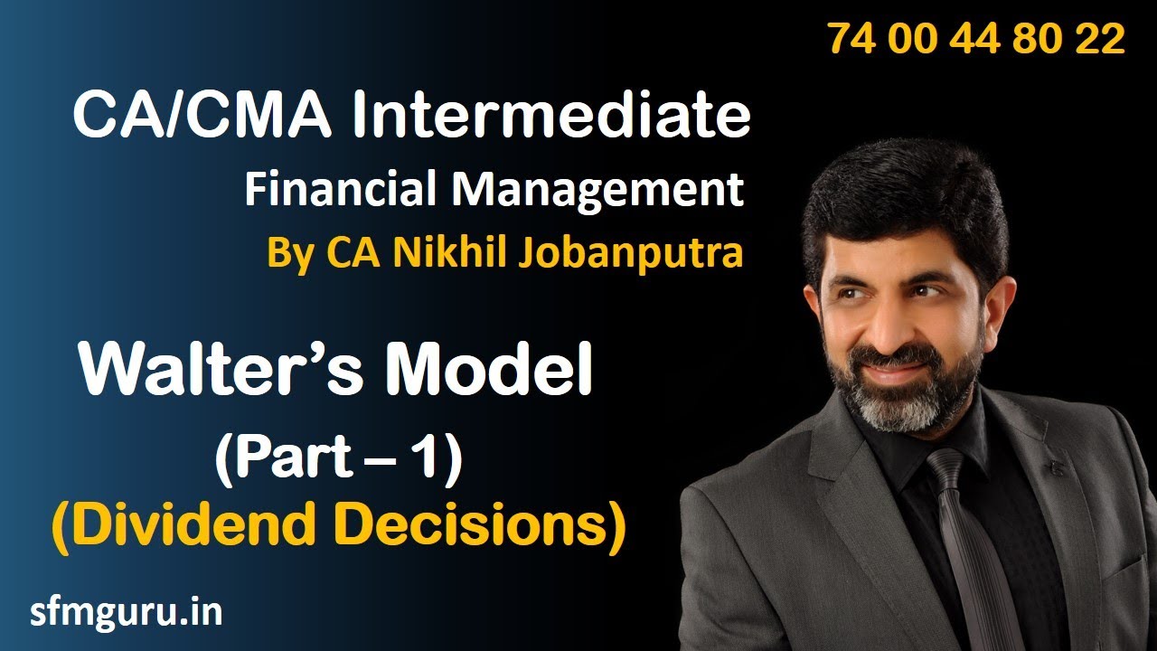Dividend Decisions - Concept of Walter's Model (Part 1) - CMA/CA Inter ...
