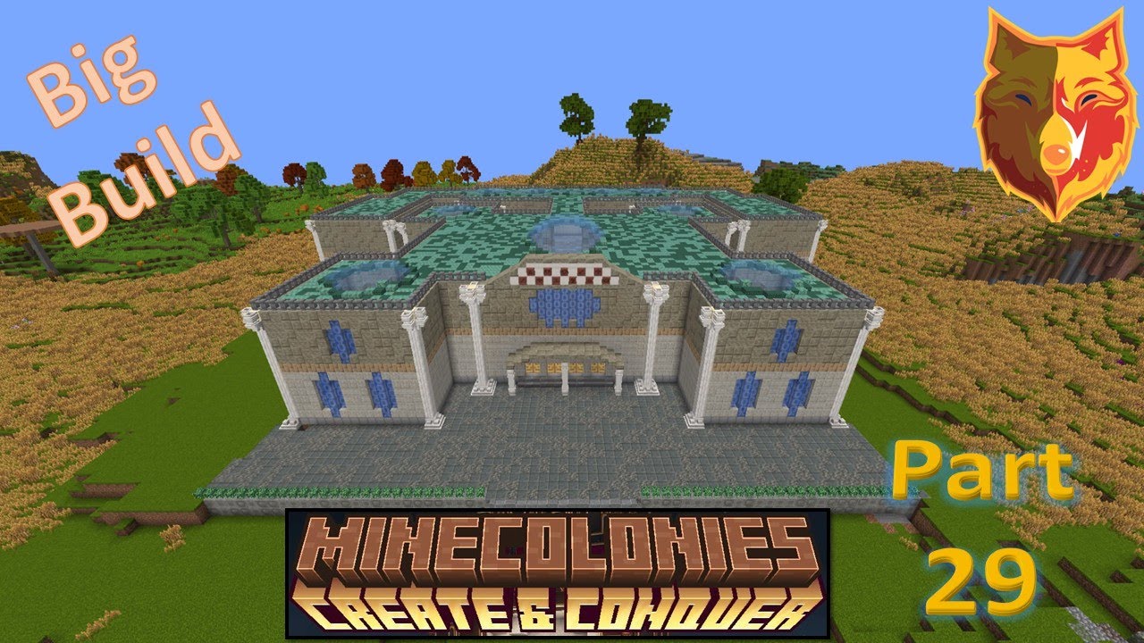 Minecolonies Create and Conquer - Part 29 - Big Build - YouTube