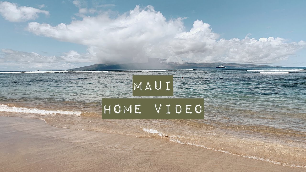 maui home video - YouTube